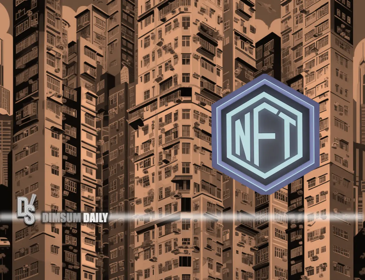 How NFTs can revolutionise Hong Kong's real estate market - Dimsum Daily